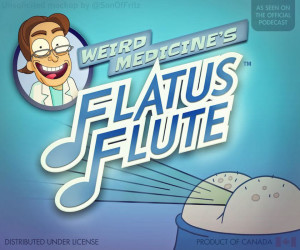 Flatus Flute - Weird Medicine Weird Medicine